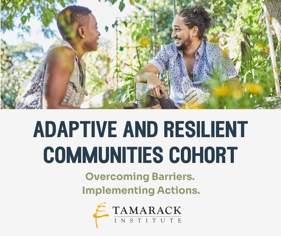 Adaptive and Resilient Communities Cohort